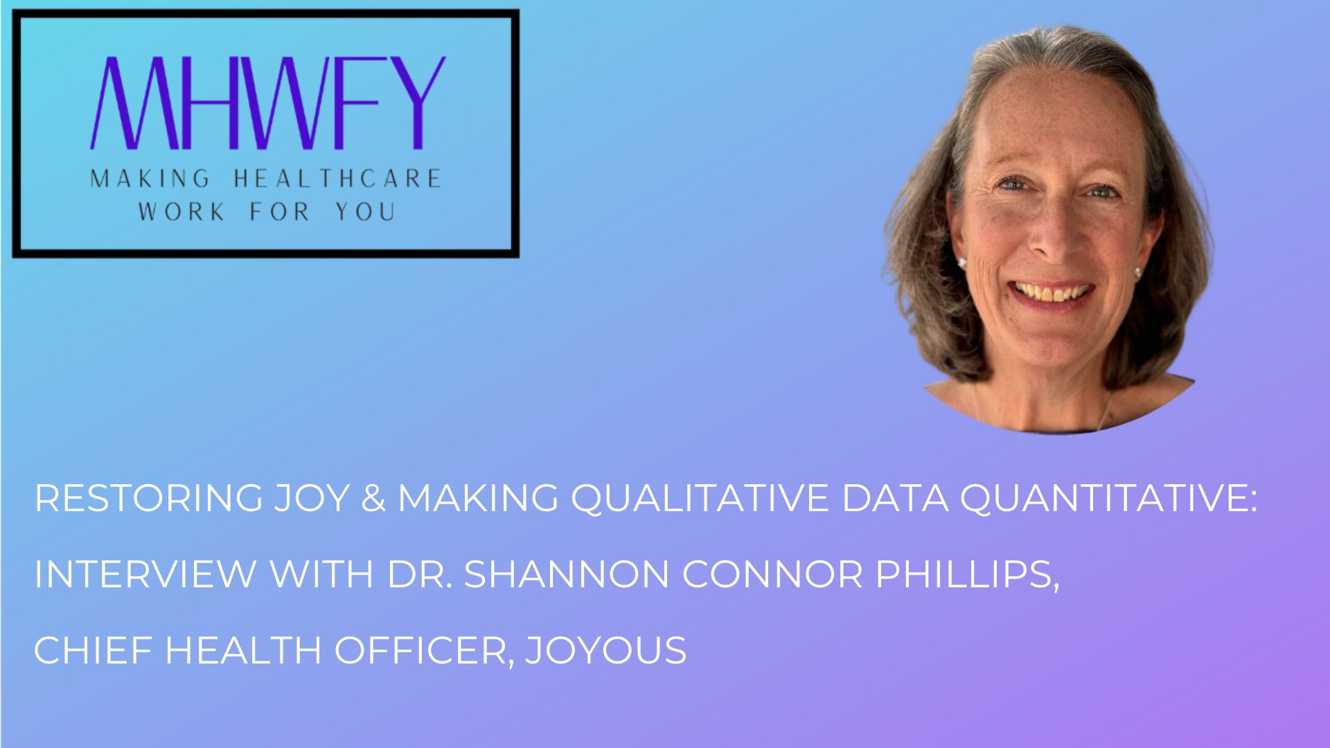 Restoring Joy & Making Qualitative Data Quantitative: Dr. Shannon ...